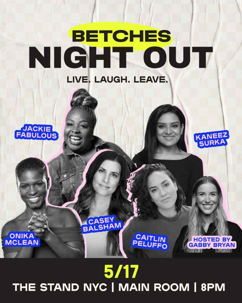 Betches Night Out on May 17, 2023 | The Stand Restaurant & Comedy Club ...